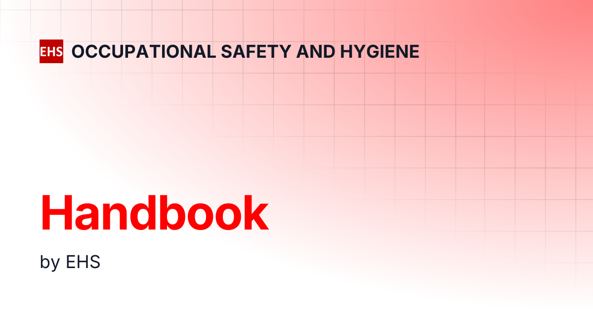 Handbook | OCCUPATIONAL SAFETY AND HYGIENE